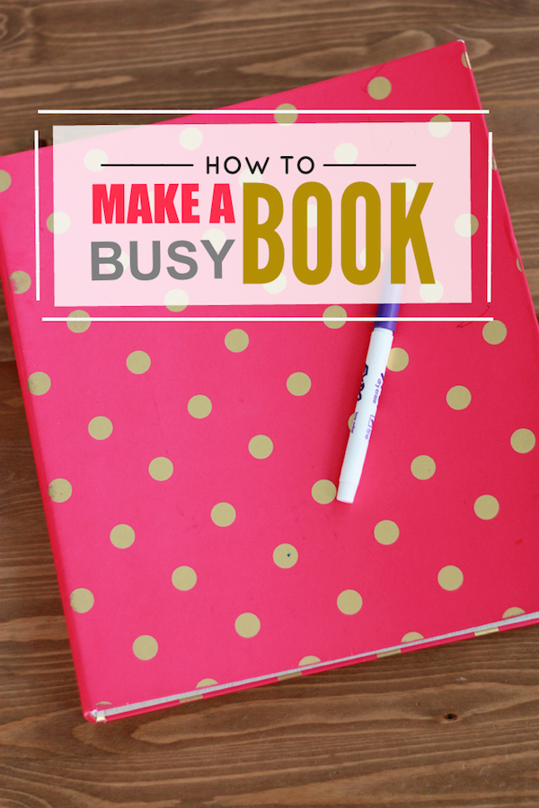 How To Make A Busy Book One Lovely Life How To Make A Busy Book One Lovely Life