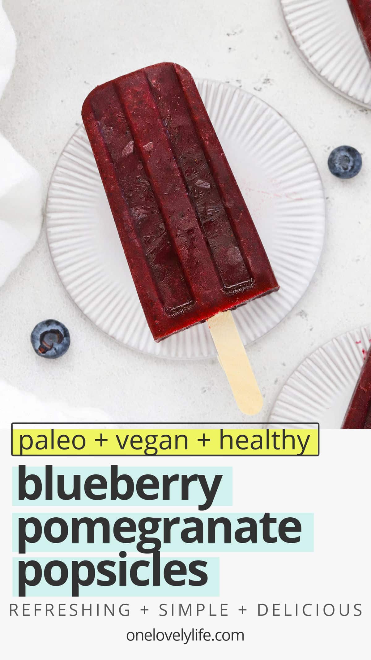 Blueberry Pomegranate Popsicles • One Lovely Life
