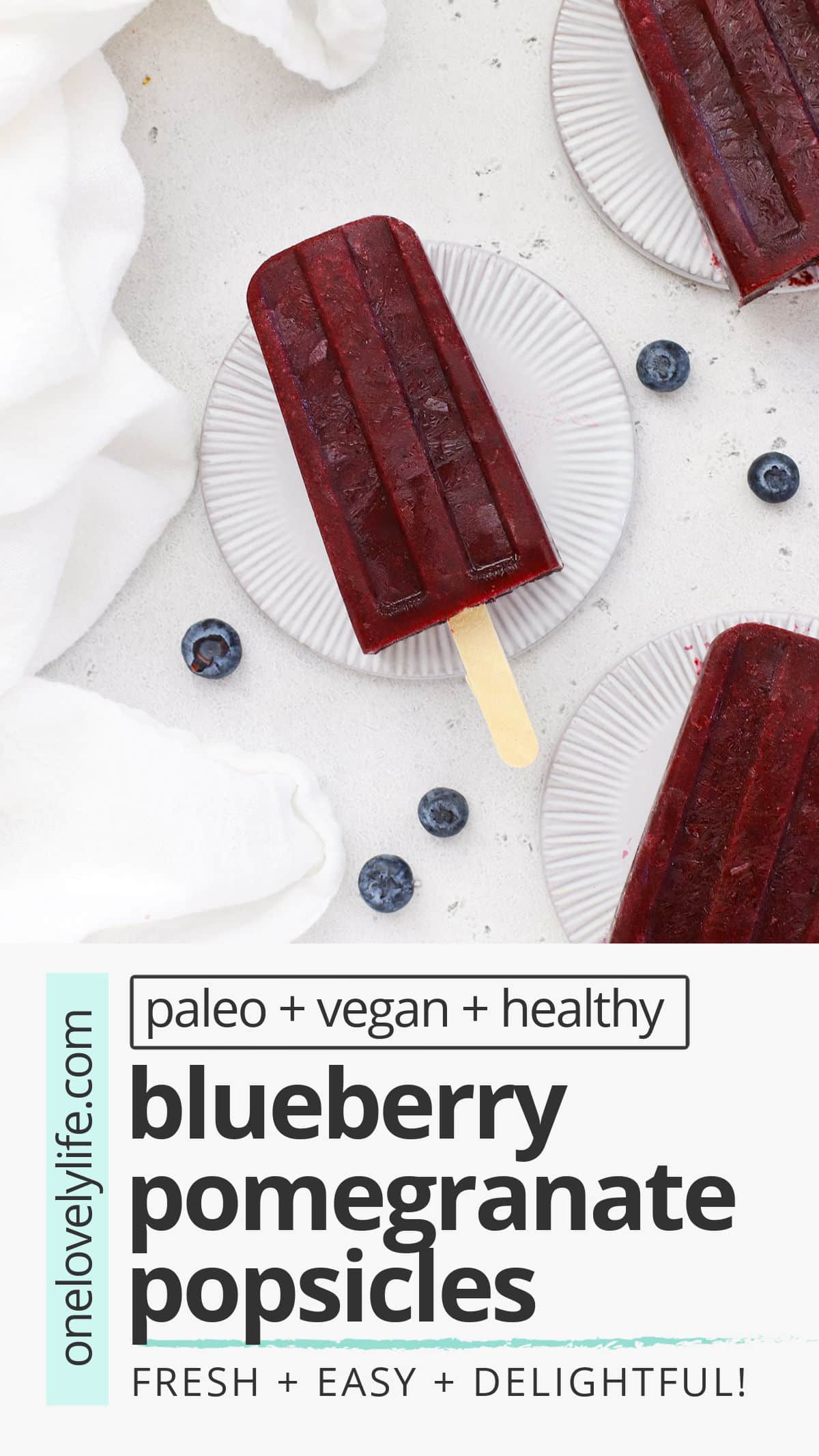 Blueberry Pomegranate Popsicles • One Lovely Life