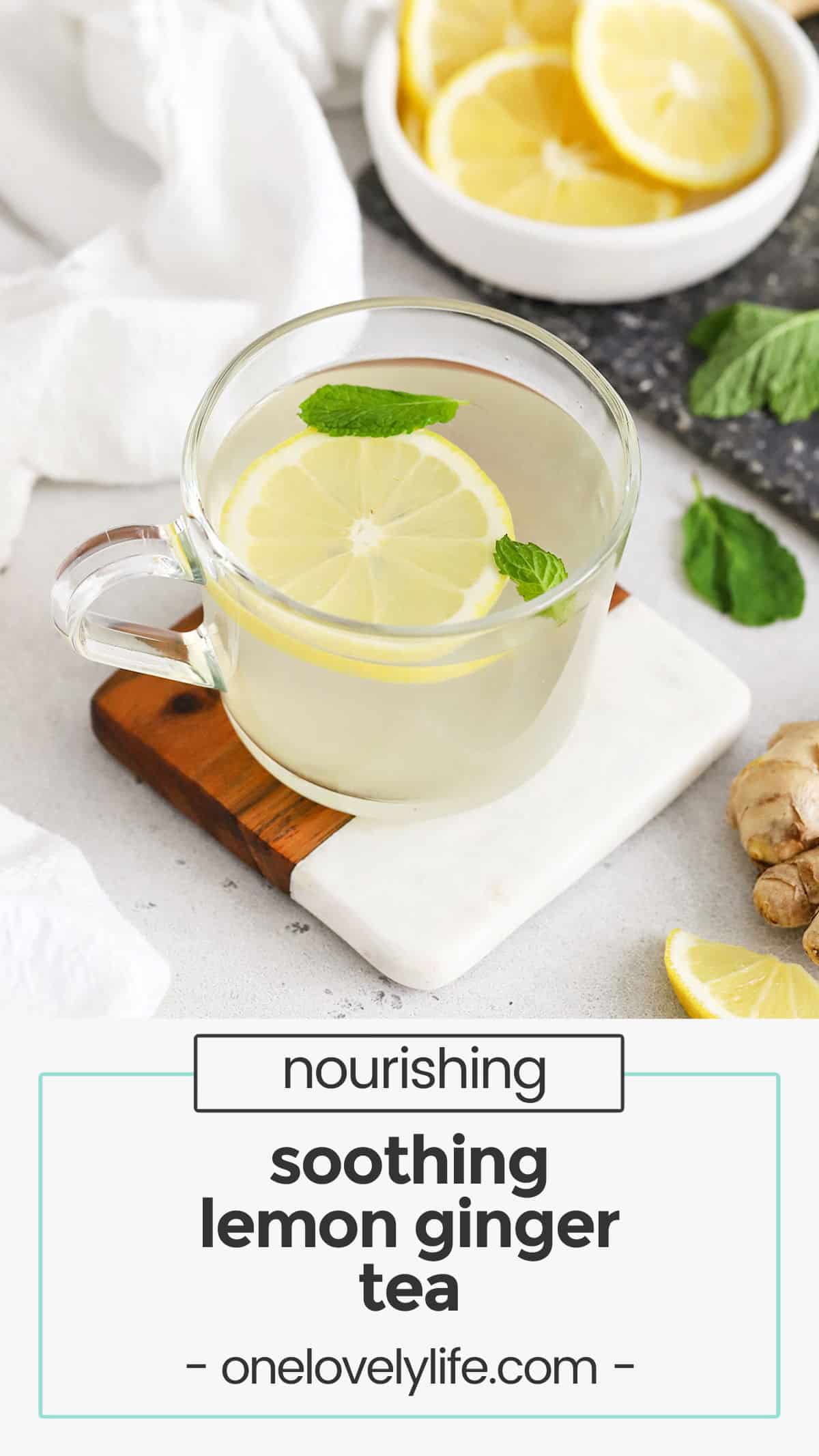 Soothing Lemon Ginger Tea (Homemade Herbal Tea)